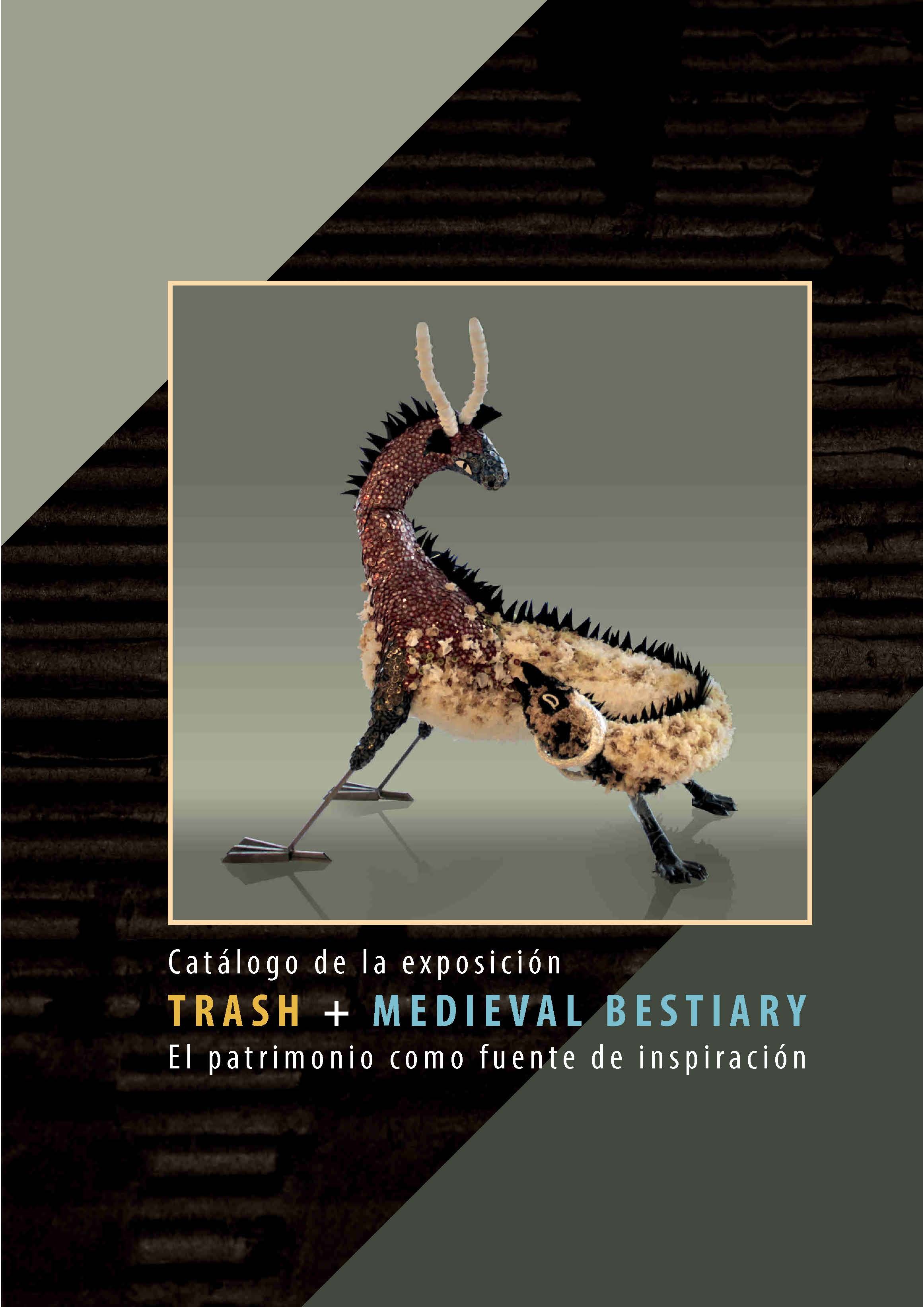 TRASH + MEDIEVAL BESTIARY. El patrimonio como fuente de inspiración